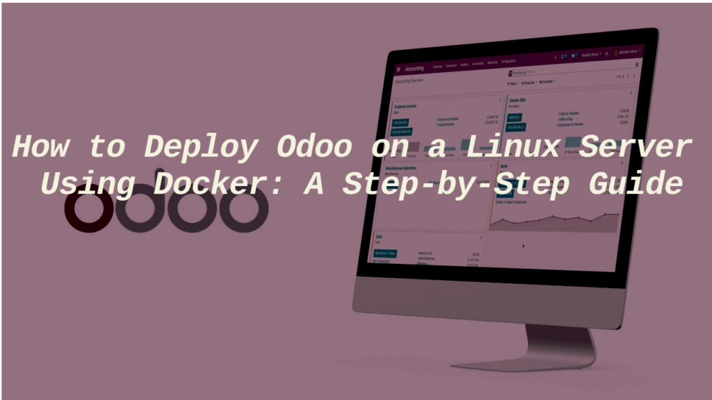 How to Deploy Odoo on a Linux Server Using Docker: A Step-by-Step Guide - Learn By doing